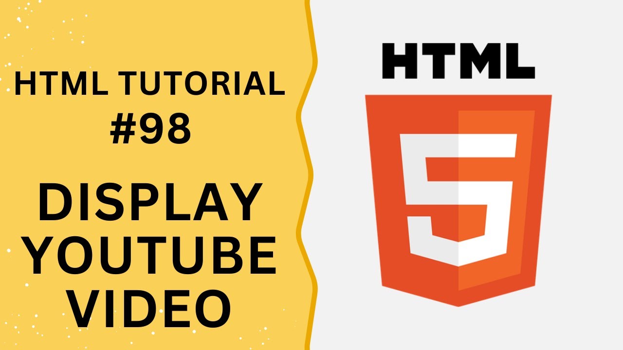 HTML Tutorial #98 - Display YouTube Video in HTML | Programming For ...