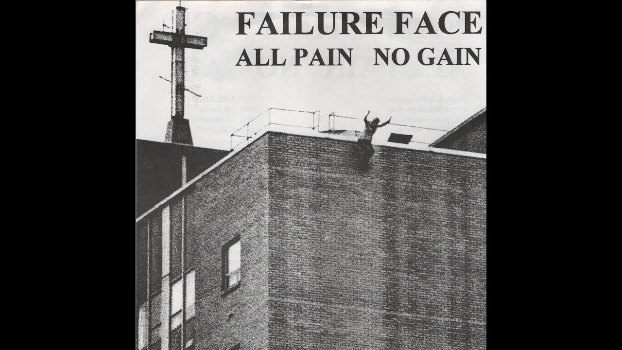 Failure Face - All Pain No Gain 7" (1994, Ebullition/Daybreak) - YouTube