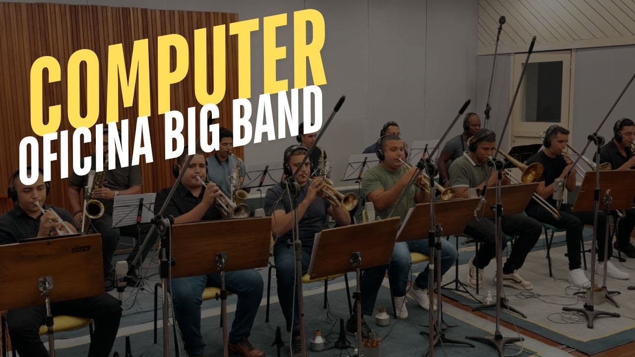 COMPUTER - OFICINA BIG BAND - YouTube