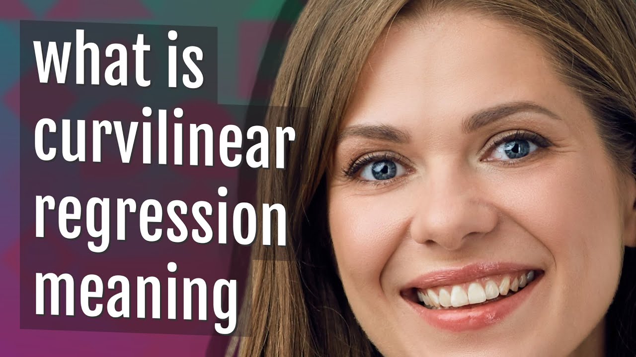 Curvilinear regression | meaning of Curvilinear regression - YouTube