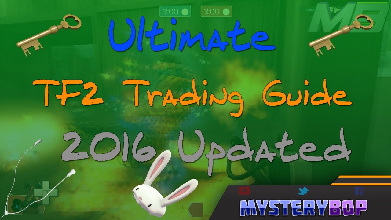 Ultimate TF2 Trading Guide :: 2016 UPDATED - YouTube