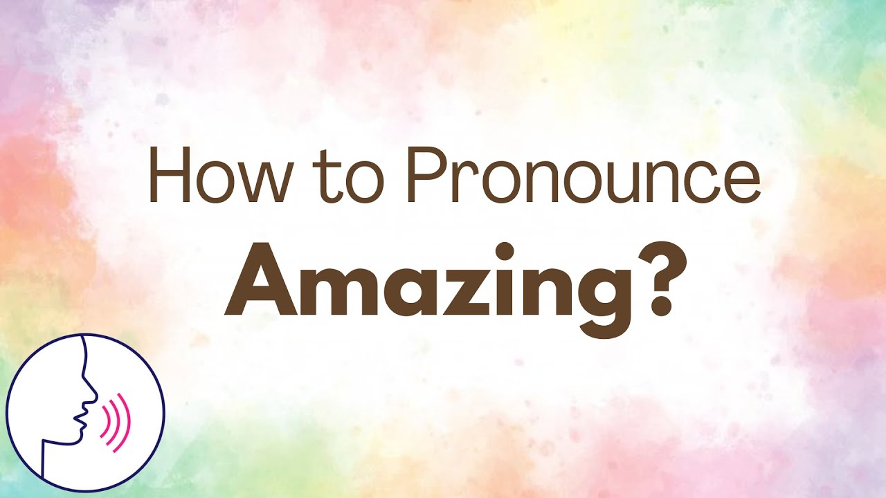 Amazing Pronunciation - YouTube