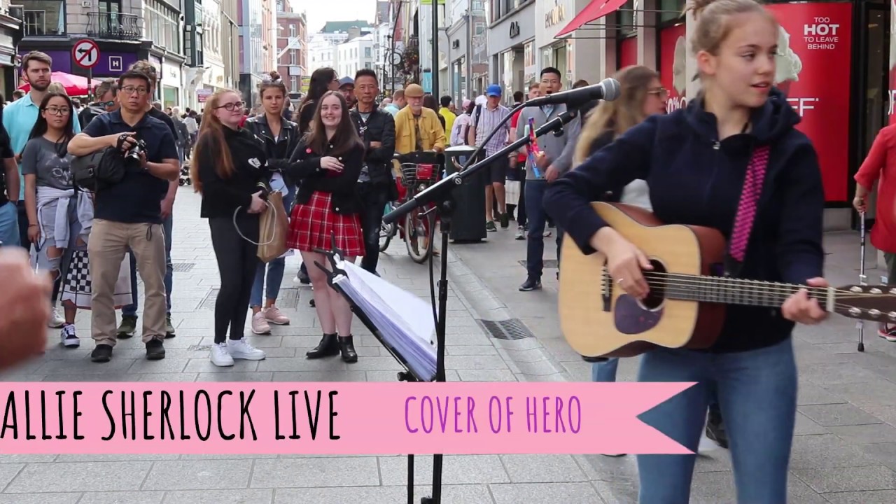 Allie Sherlock Live Cover of Hero from Grafton Street Dublin - YouTube
