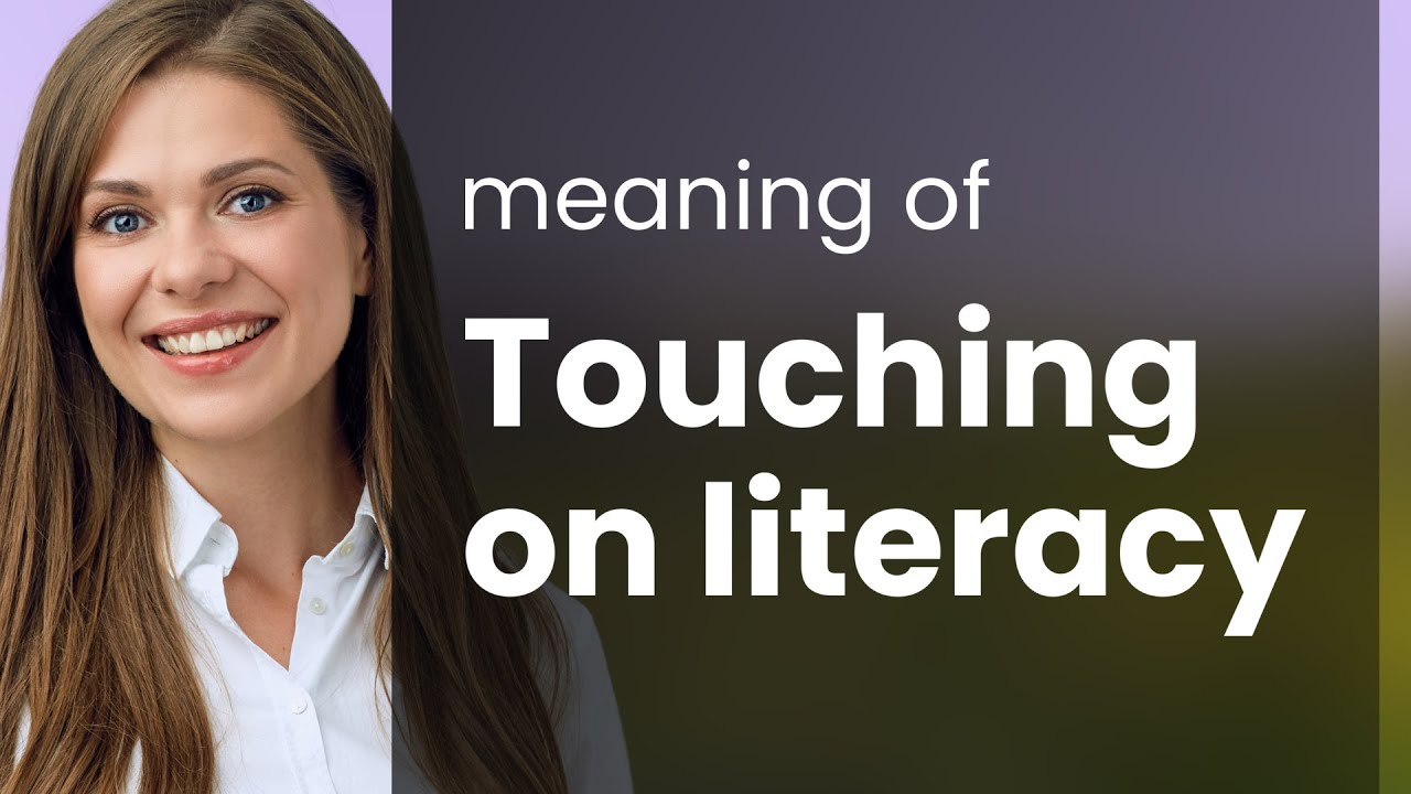 Unlocking the Secrets of "Touching on Literacy" - YouTube