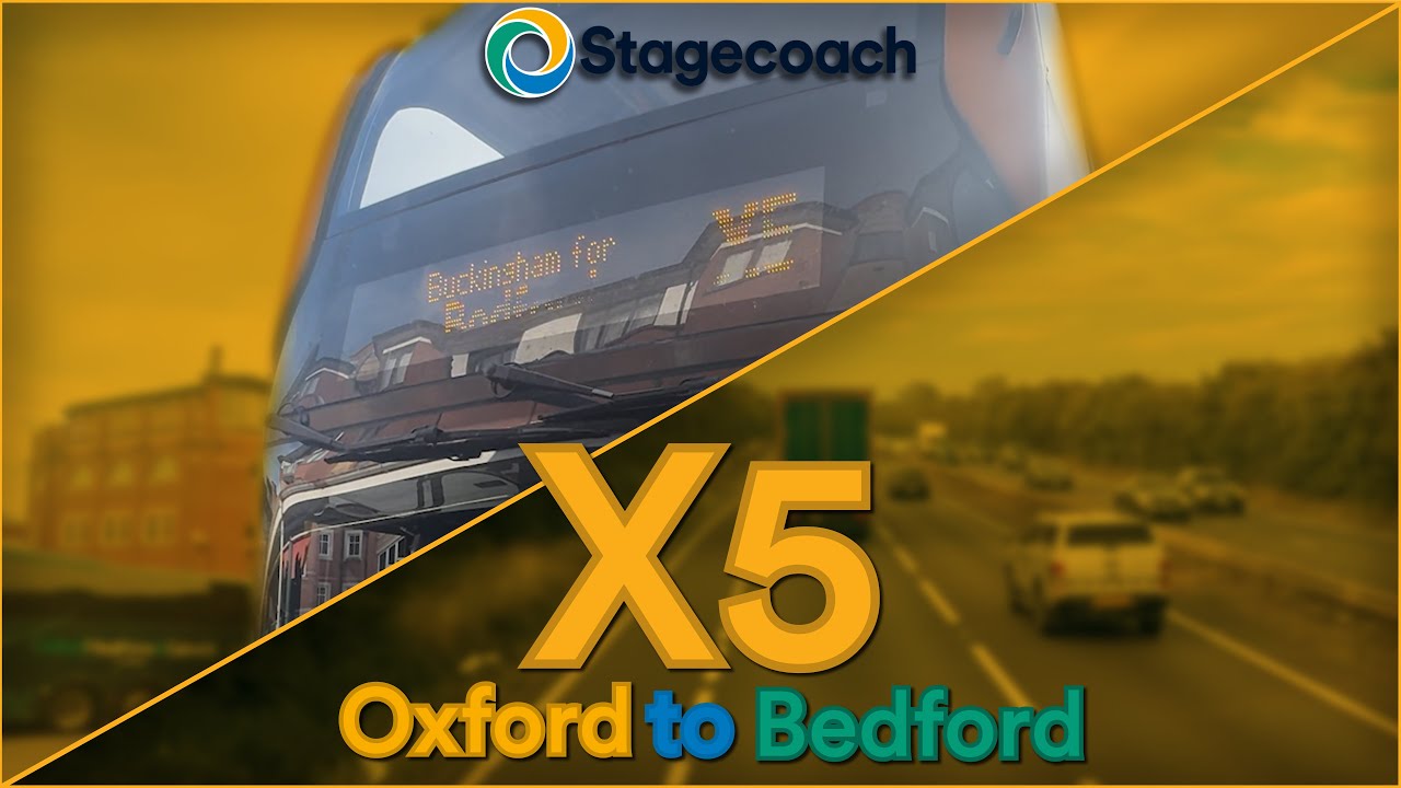 Stagecoach East: X5 • Oxford to Bedford | Full Journey POV - YouTube