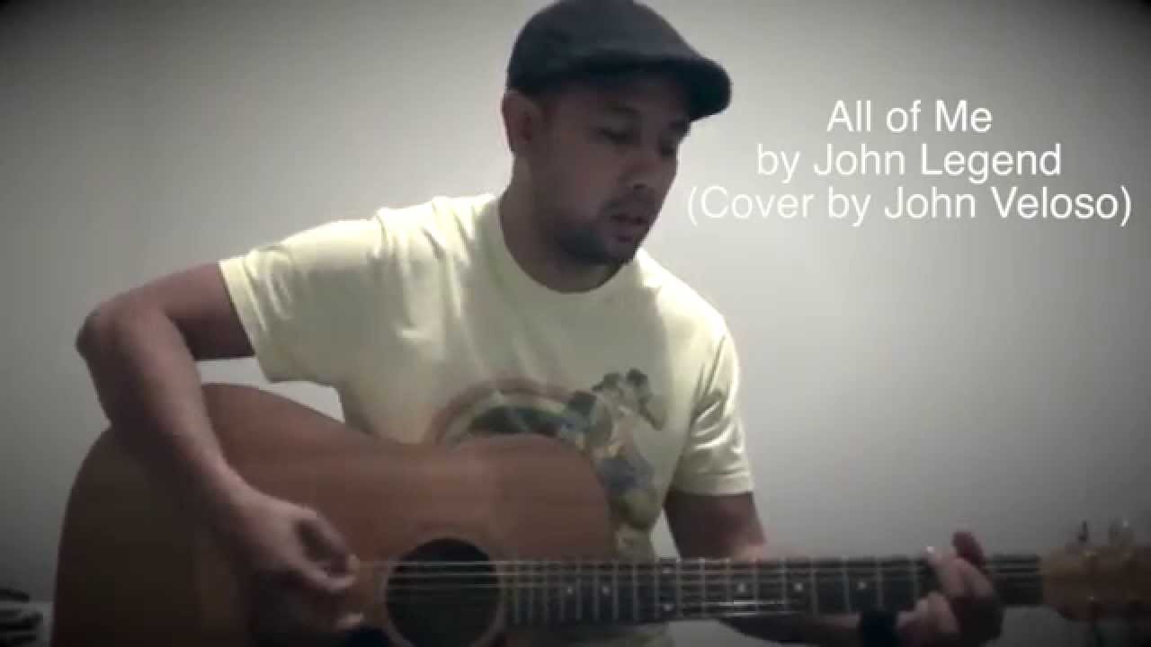 All of Me by John Legend John Veloso cover 720p - YouTube