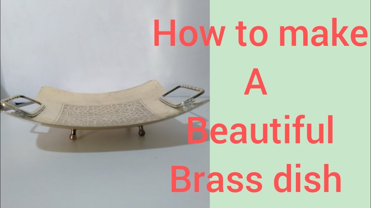 How to make a beautiful brass dish - YouTube
