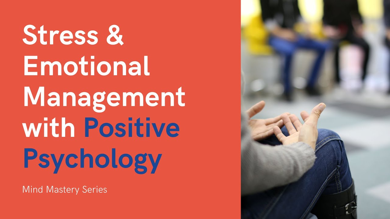 Stress & Emotional Management with Positive Psychology (Course Promo ...