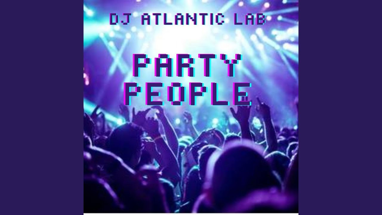 Party People - YouTube