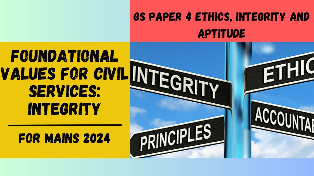 UPSC 2024: INTEGRITY IN CIVIL SERVICES (GS IV ETHICS) - YouTube