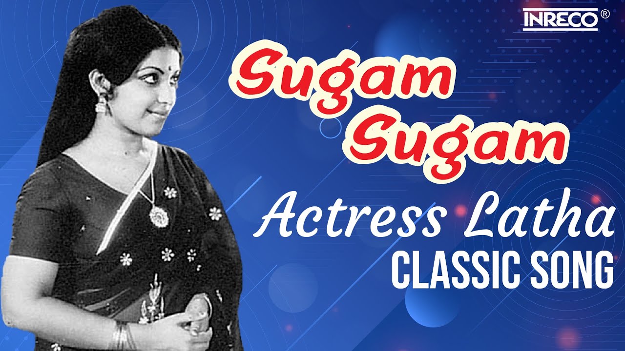 Latha's Melodious Escape: "Sugam Sugam" | Kannadasan Classic Tamil Song ...