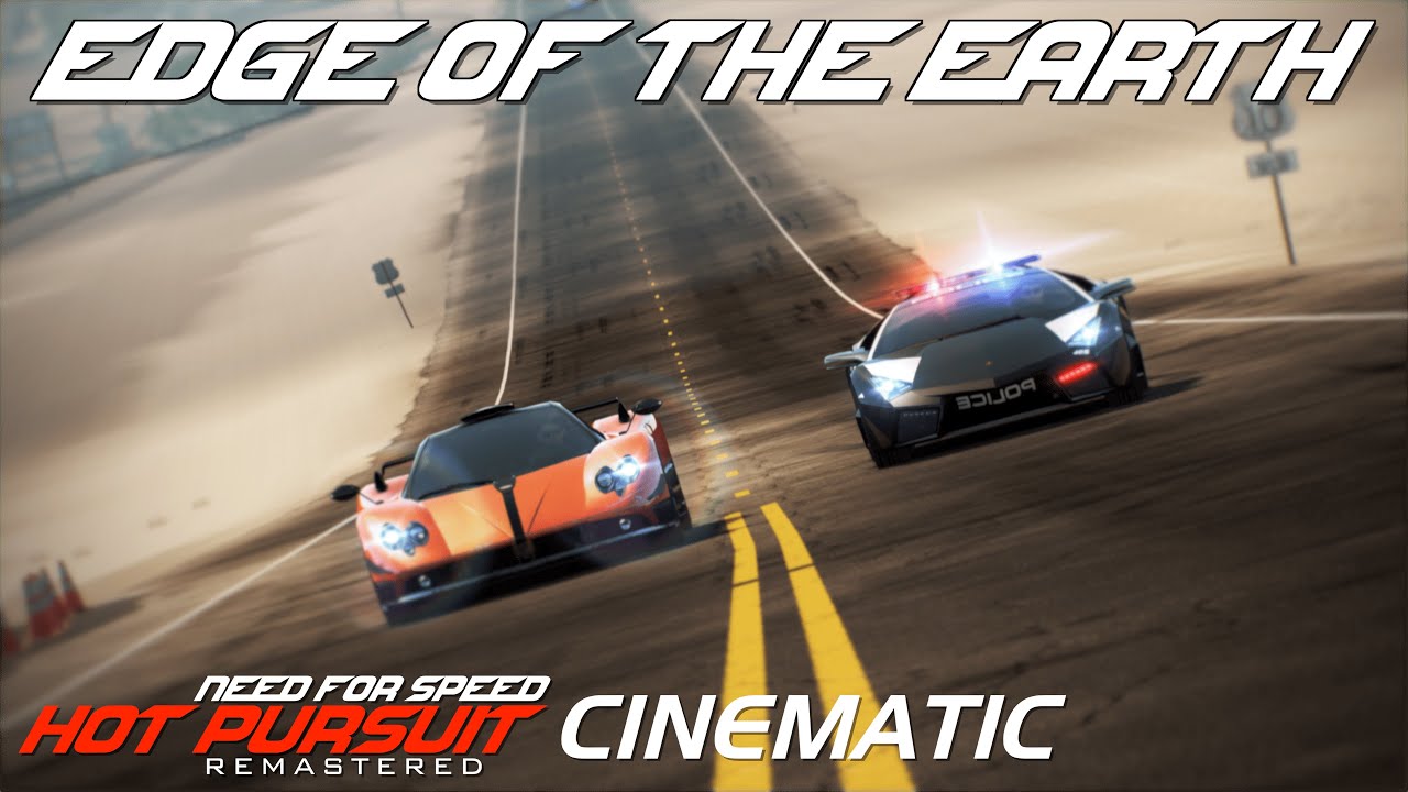 Edge of the Earth | An NFS: Hot Pursuit Remastered Cinematic - YouTube