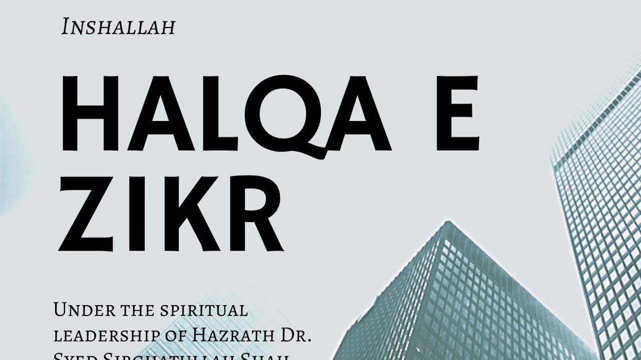 Halqa e Zikr by Hazrath Dr. Syed Sibghatullah Shah Quadri Naqshbandi Mujjadidi Damatbarkatuhu ...