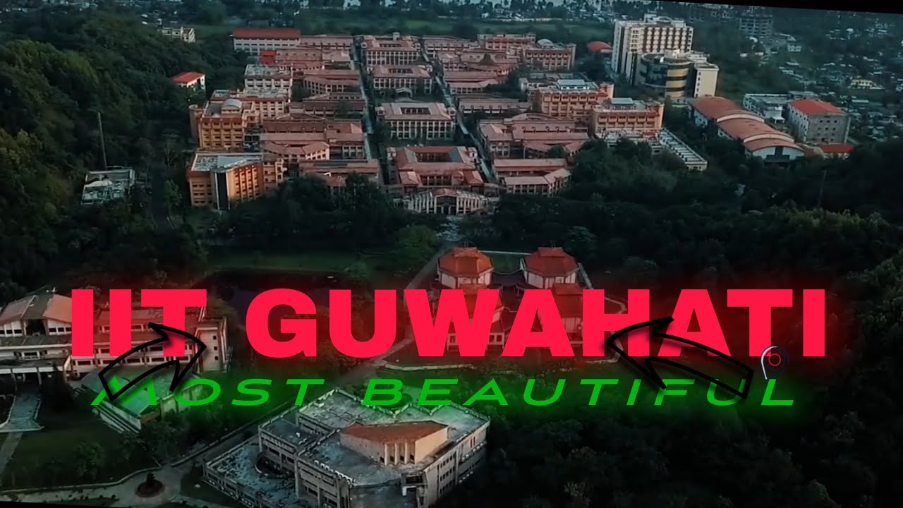 "Illuminating IIT Guwahati: Cinematic Edits Unveiling Technological ...