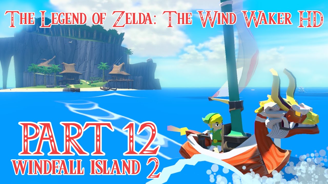 The Legend of Zelda: The Wind Waker HD Прохождение/Walkthrough #12 ...