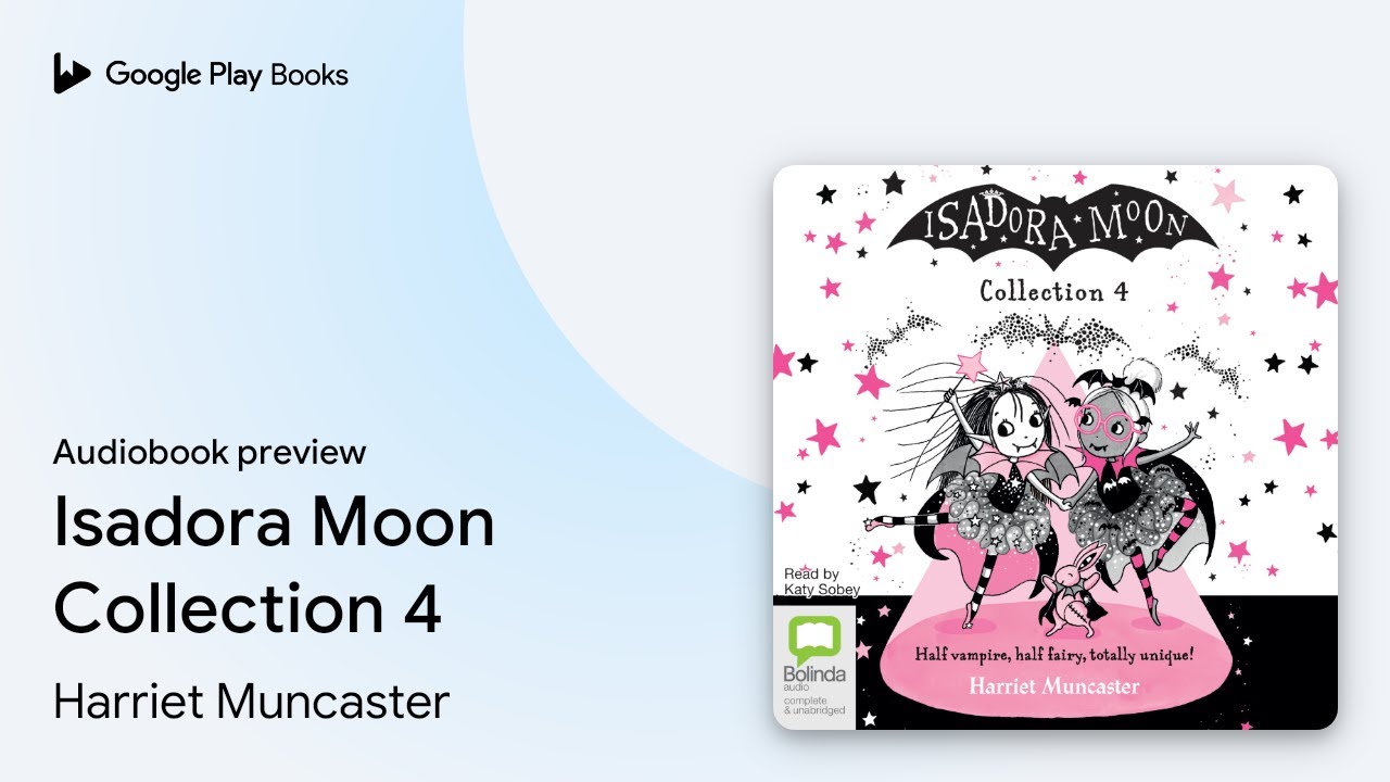 Isadora Moon Collection 4 by Harriet Muncaster · Audiobook preview ...
