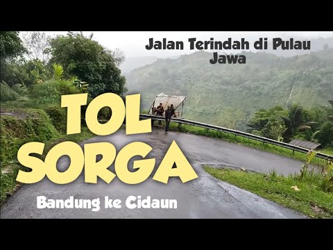 Perjalanan TOL SORGA Bandung Ciwidey Jalan menuju ke Cidaun KELOK 1000 ...