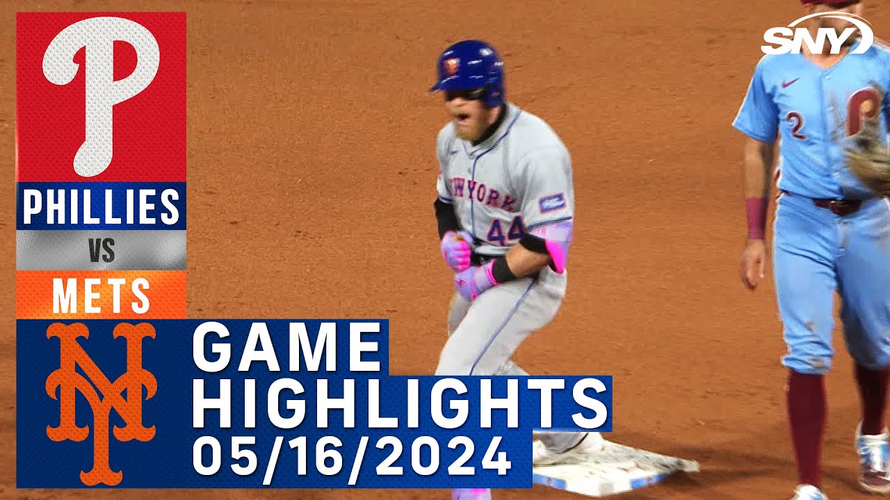 Mets vs Phillies (5/16/2024) | NY Mets Highlights | SNY - YouTube