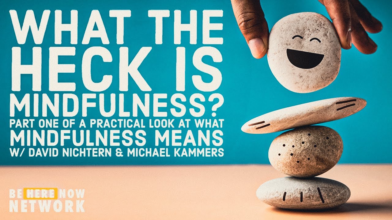 David Nichtern's CSM Podcast: What the Heck Is Mindfulness? Pt. 1 - YouTube