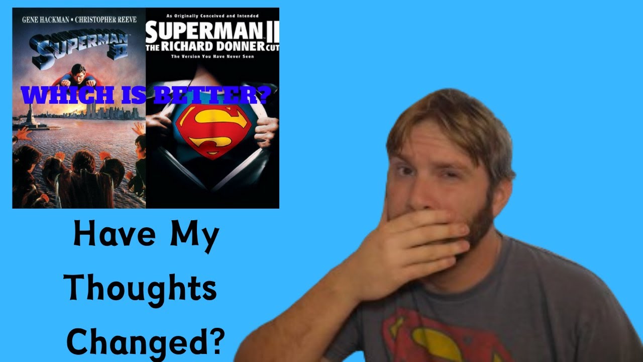 Superman II: Theatrical vs Donner (Revisited) - YouTube