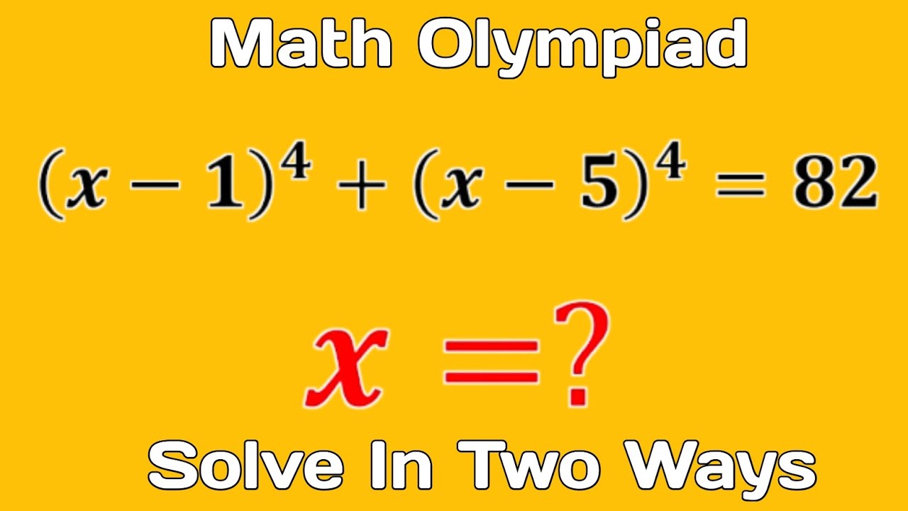 Math Olympiad How Do You Solve The Equation x 1 4 x 5 4