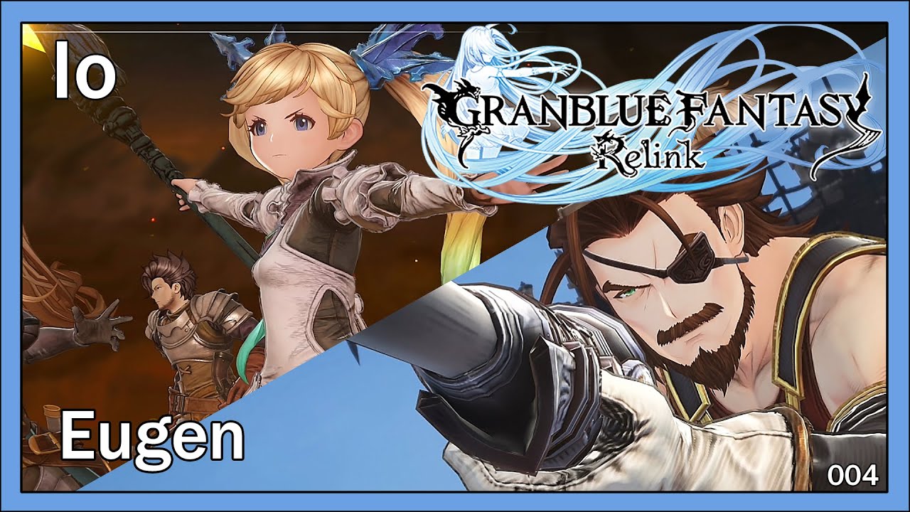 GranBlue Fantasy RELINK [004] Schicksalsepisode Io und Eugen [Deutsch ...