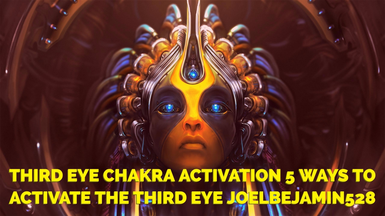 Third Eye Chakra Activation 5 Ways To Activate The Third Eye ...