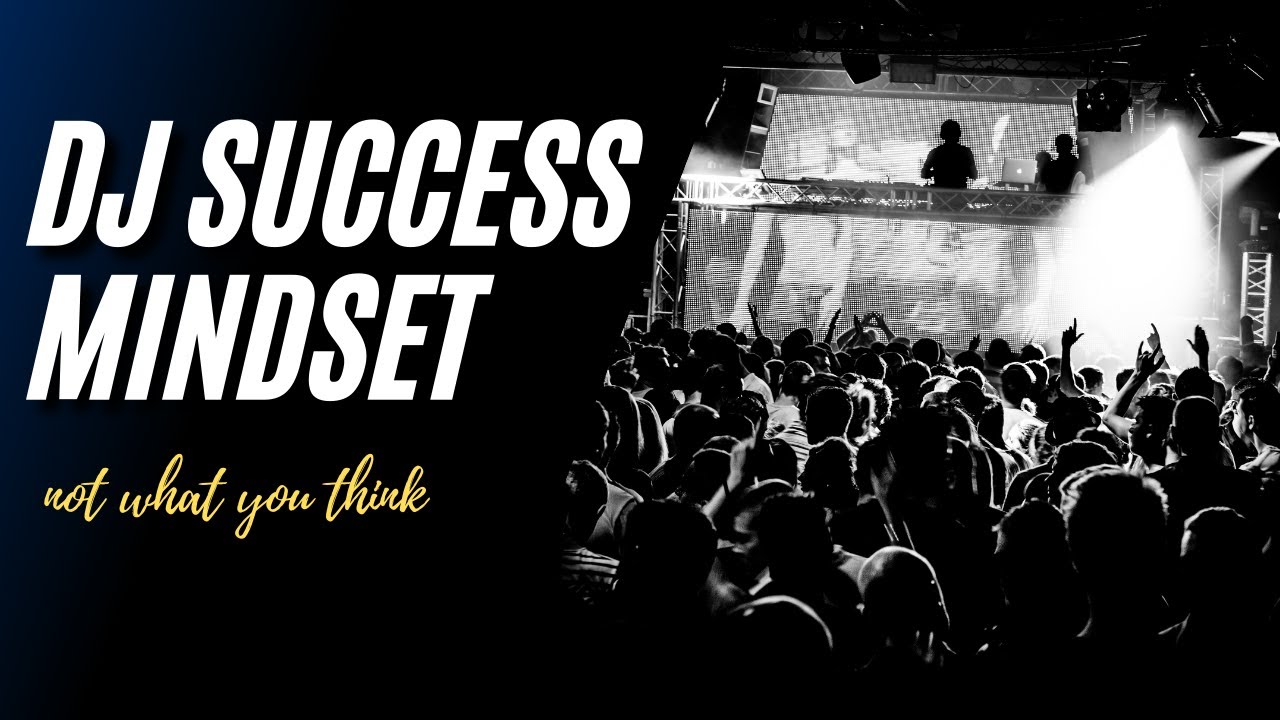 DJ Success Mindset - YouTube