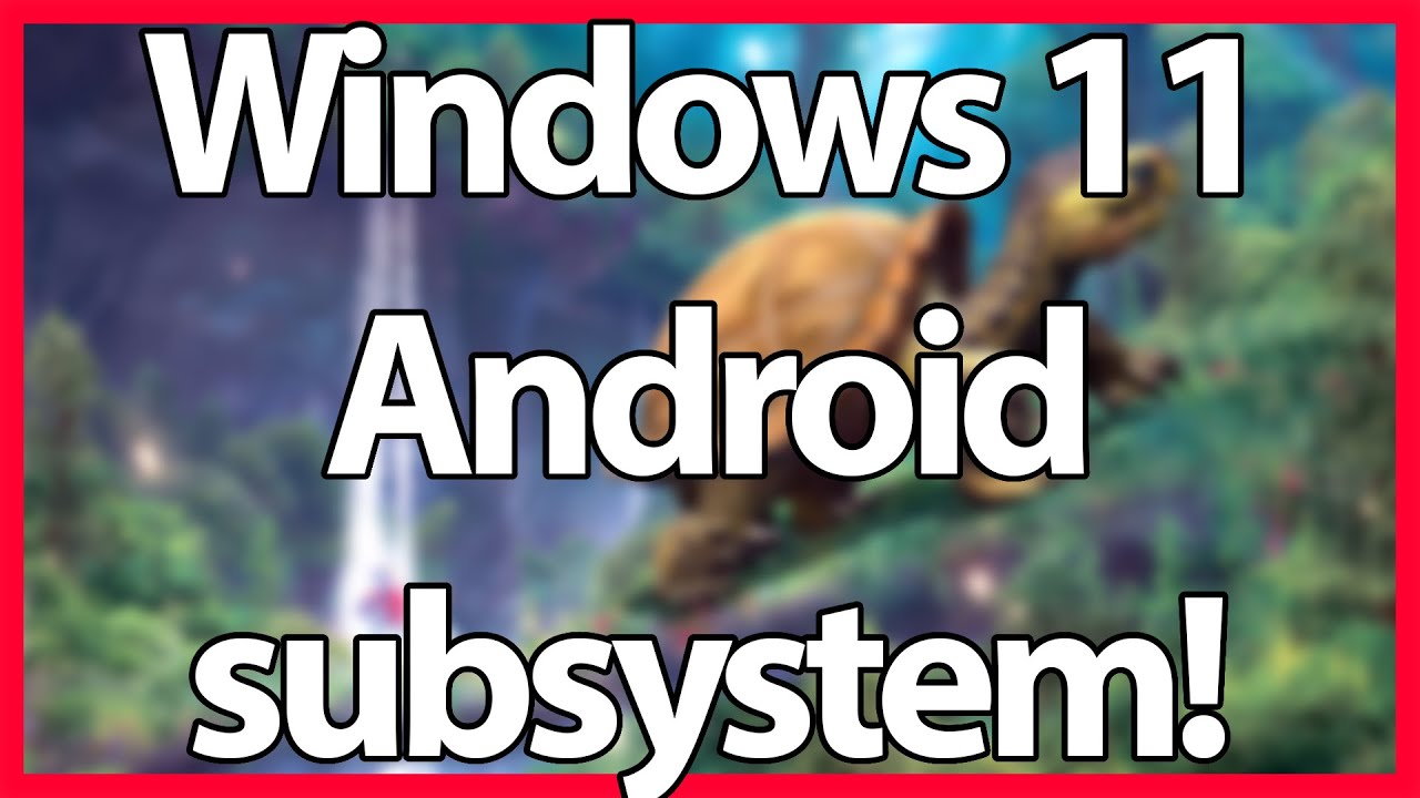Windows 11 android subsystem support and side loading - YouTube