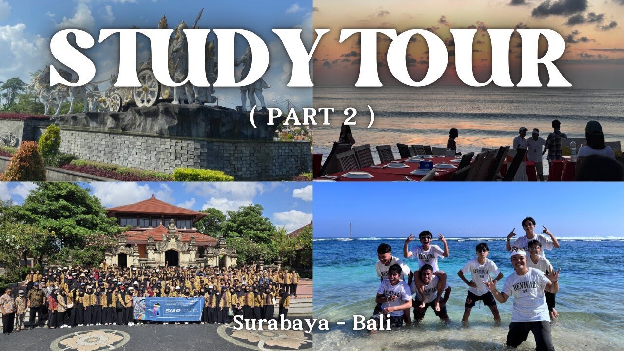 Study Tour Vlog 🚌 | Surabaya-Bali 2024 || PART 2 (Day 2) - YouTube