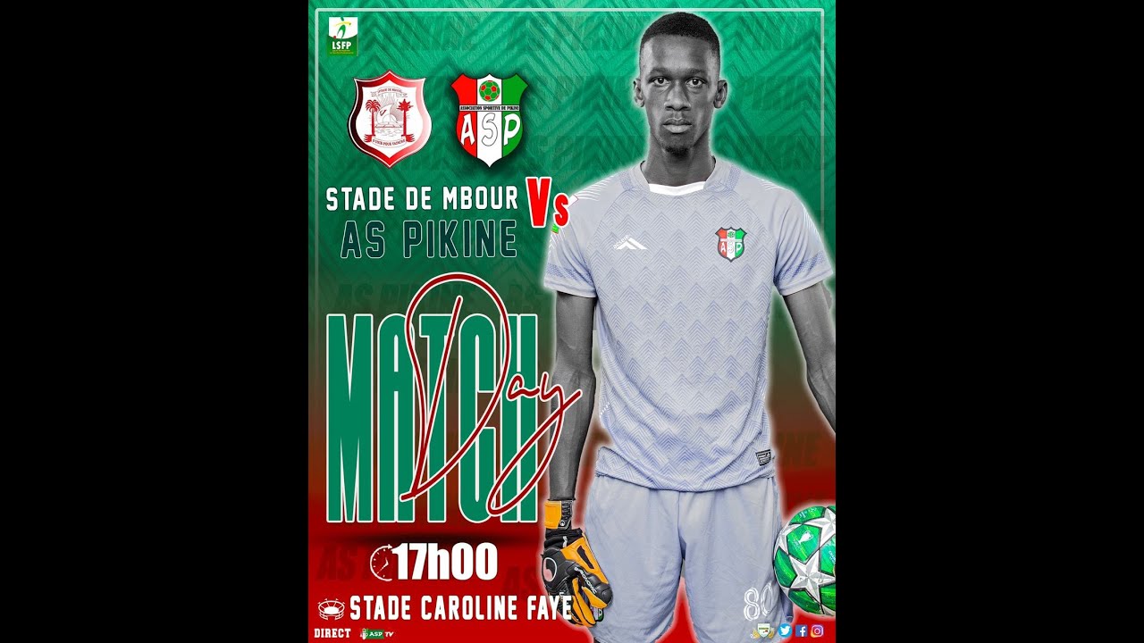 🔴EN DIRECT STADE DE MBOUR AS PIKINE 23eme JOURNEE LIGUE 1 SENEGALAISE ...