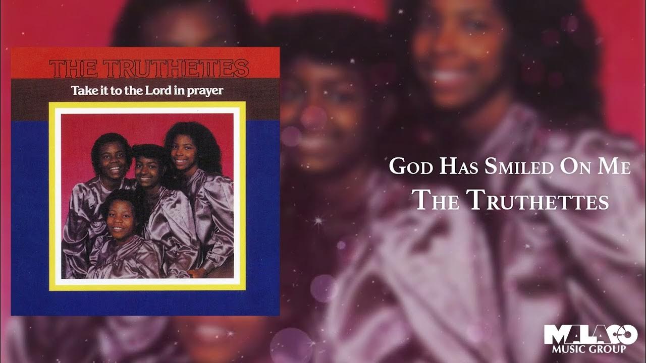 The Truthettes - God Has Smiled On Me - YouTube