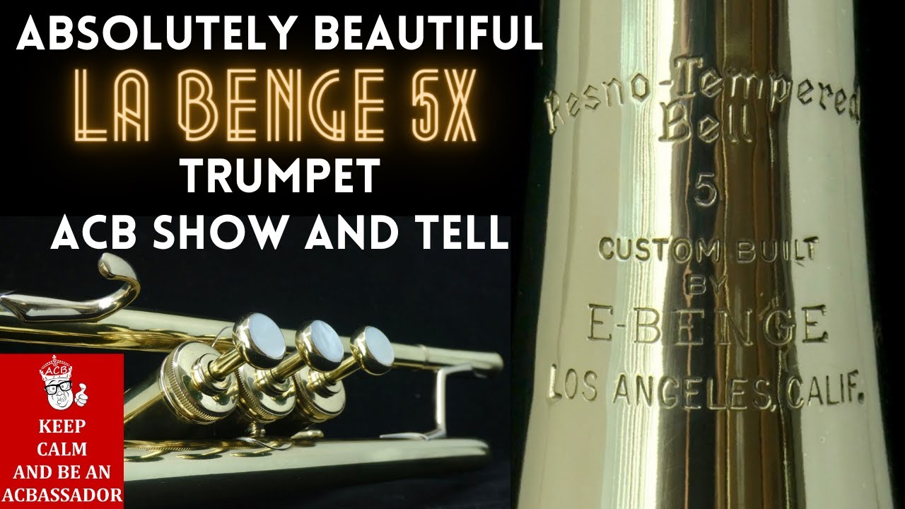 Beautiful 1979 Benge 5X Trumpet! ACB Show & Tell with Trent Austin ...