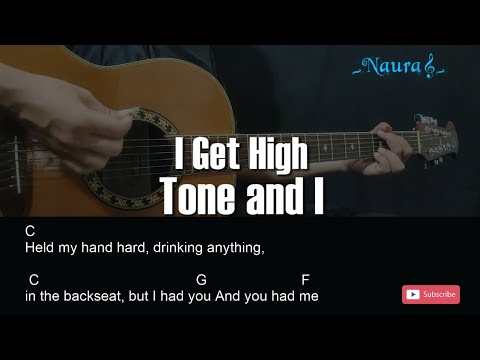 Tone and I - I Get High Guitar Chords Lyrics - YouTube