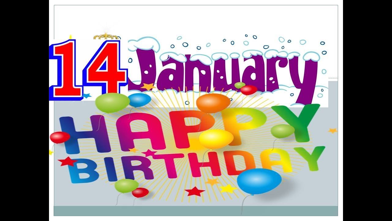 HAPPY BIRTHDAY 14January WHATSAPP STATUS || HAPPY BIRTHDAY WISHES ...