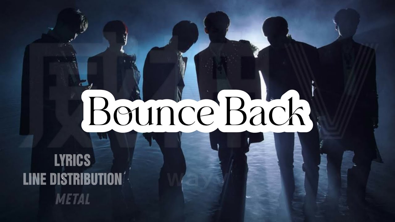 WayV (威神V) - Bounce Back (Lyrics & line distribution) - YouTube