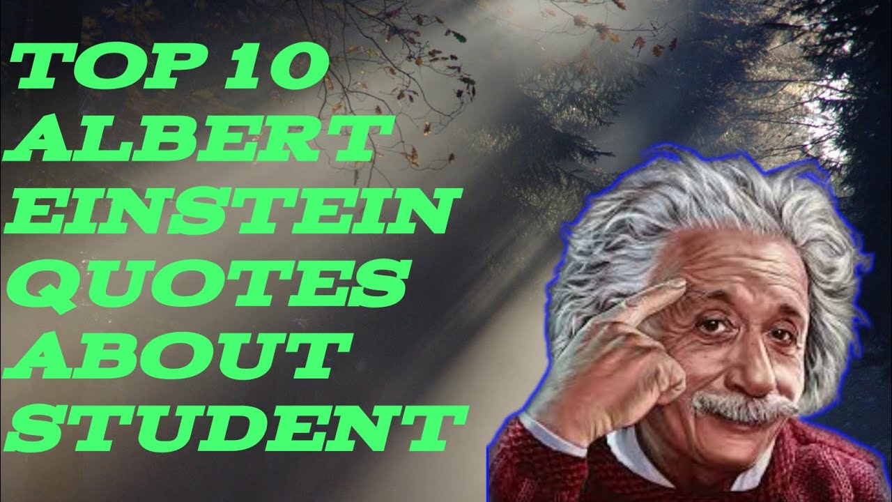 Top 10 Albert Einstein Quotes about Student || Albert Einstein Speech ...