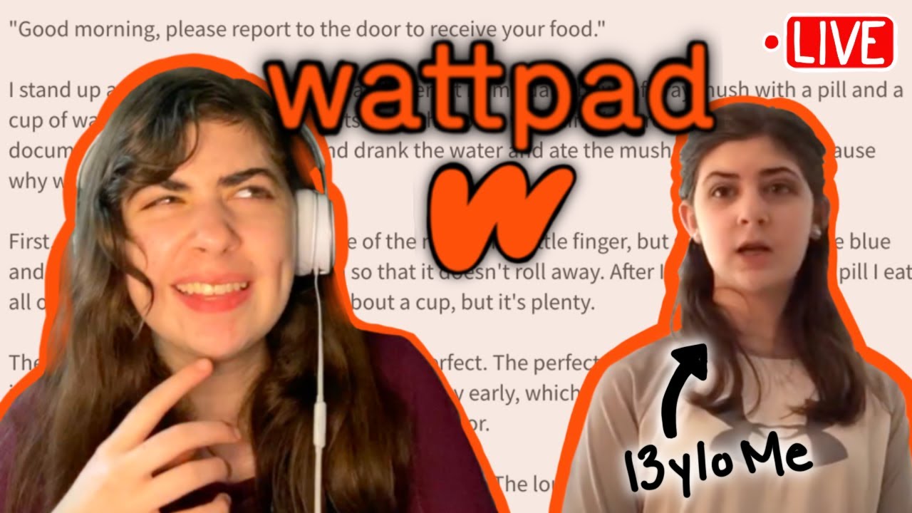 Reading my Middle School Wattpad Story LIVE on STREAM - YouTube