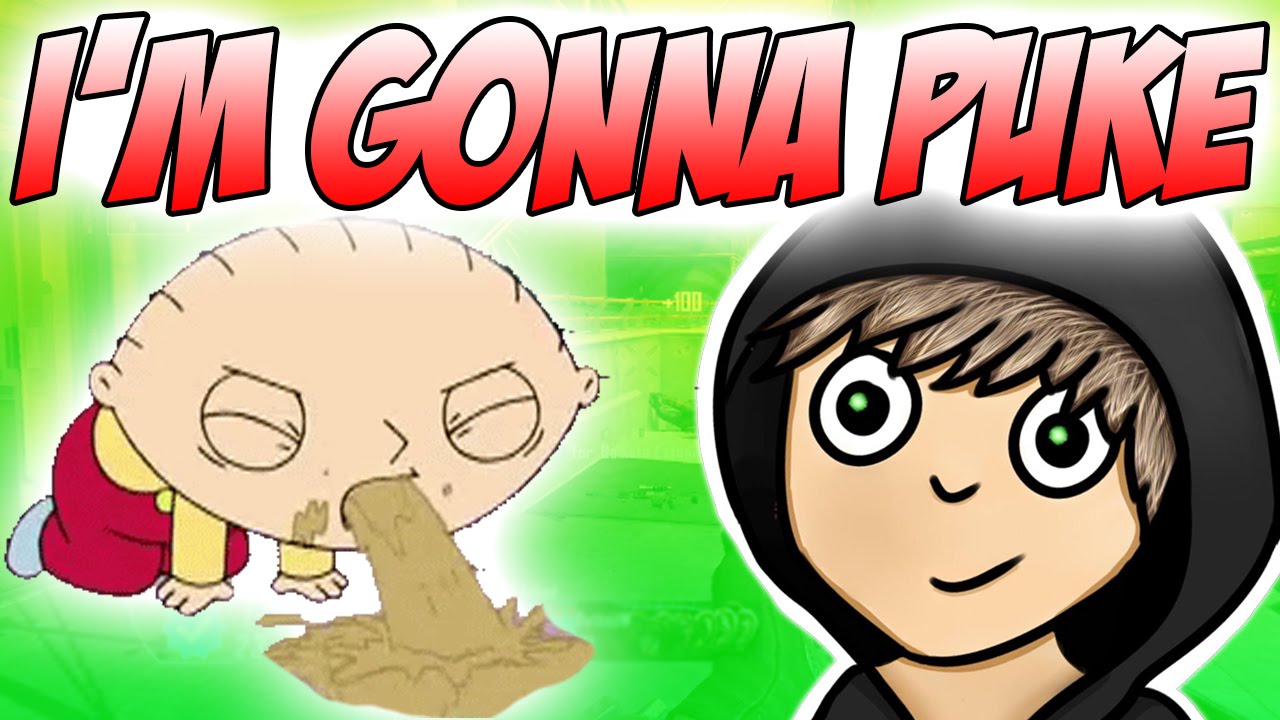 I'M GONNA PUKE - YouTube