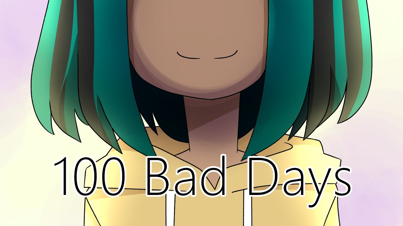 100 Bad Days | Animation MEME - YouTube