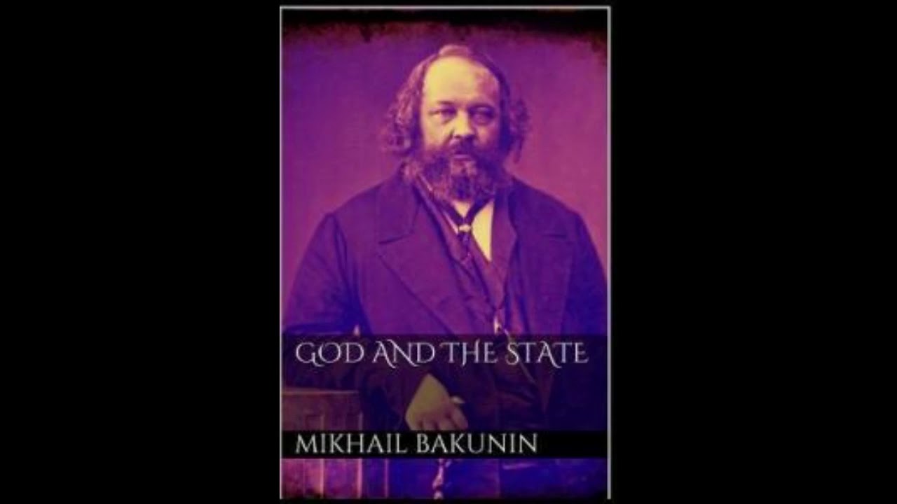 'God and the State' by Mikhail Bakunin, part 1 - YouTube