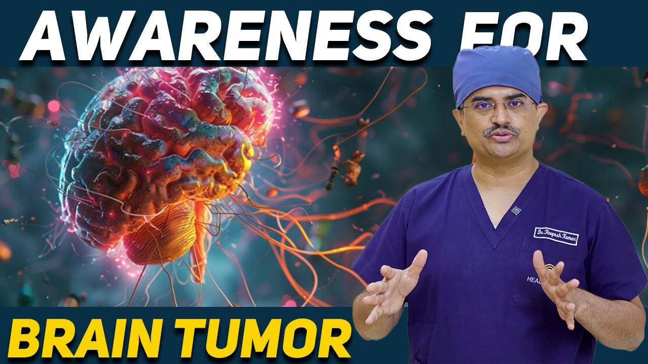 Awareness for Brain Tumor | Dr.Roopesh Kumar - YouTube