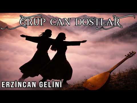 Grup Can Dostlar - Erzincan Gelini