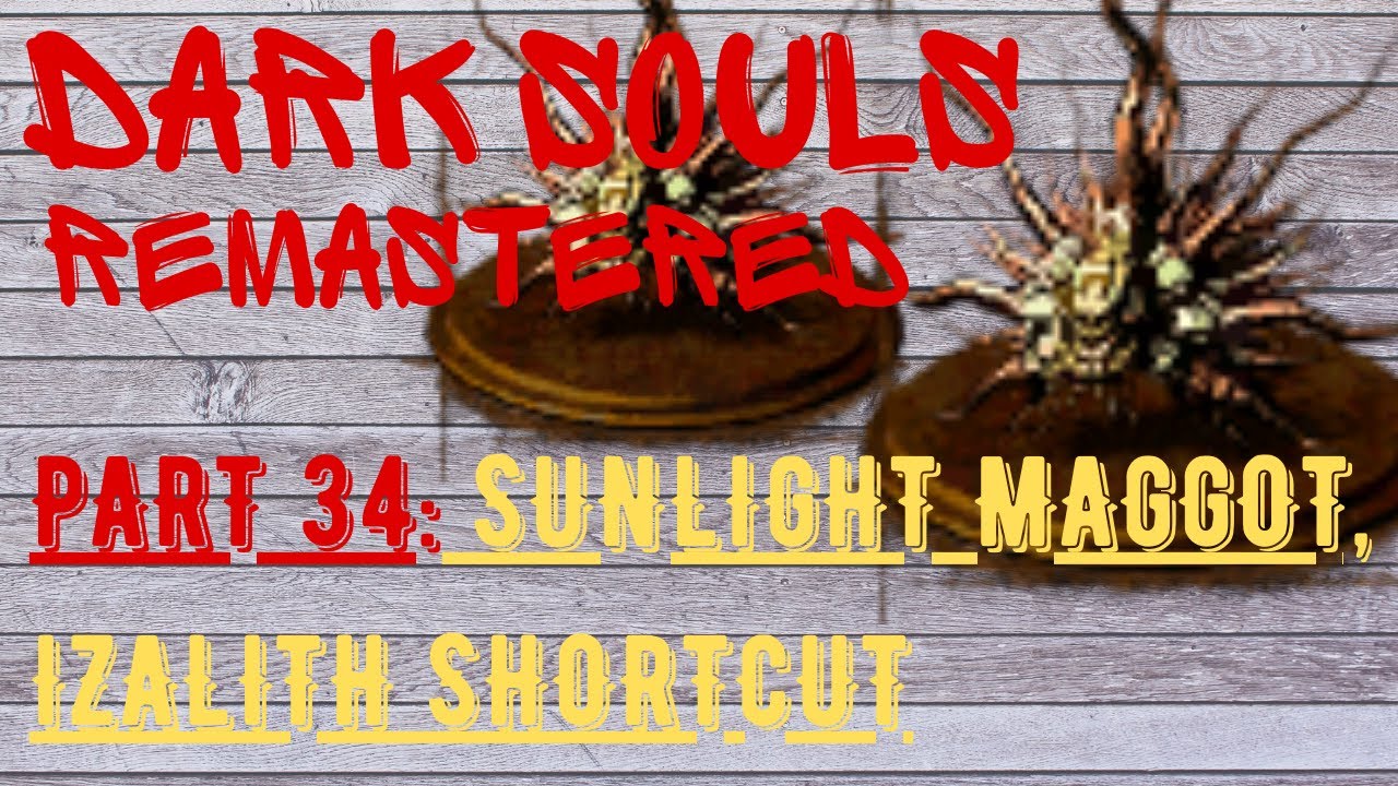 Dark Souls Remastered | Part 34 | Lost Izalith shortcut, sunlight ...