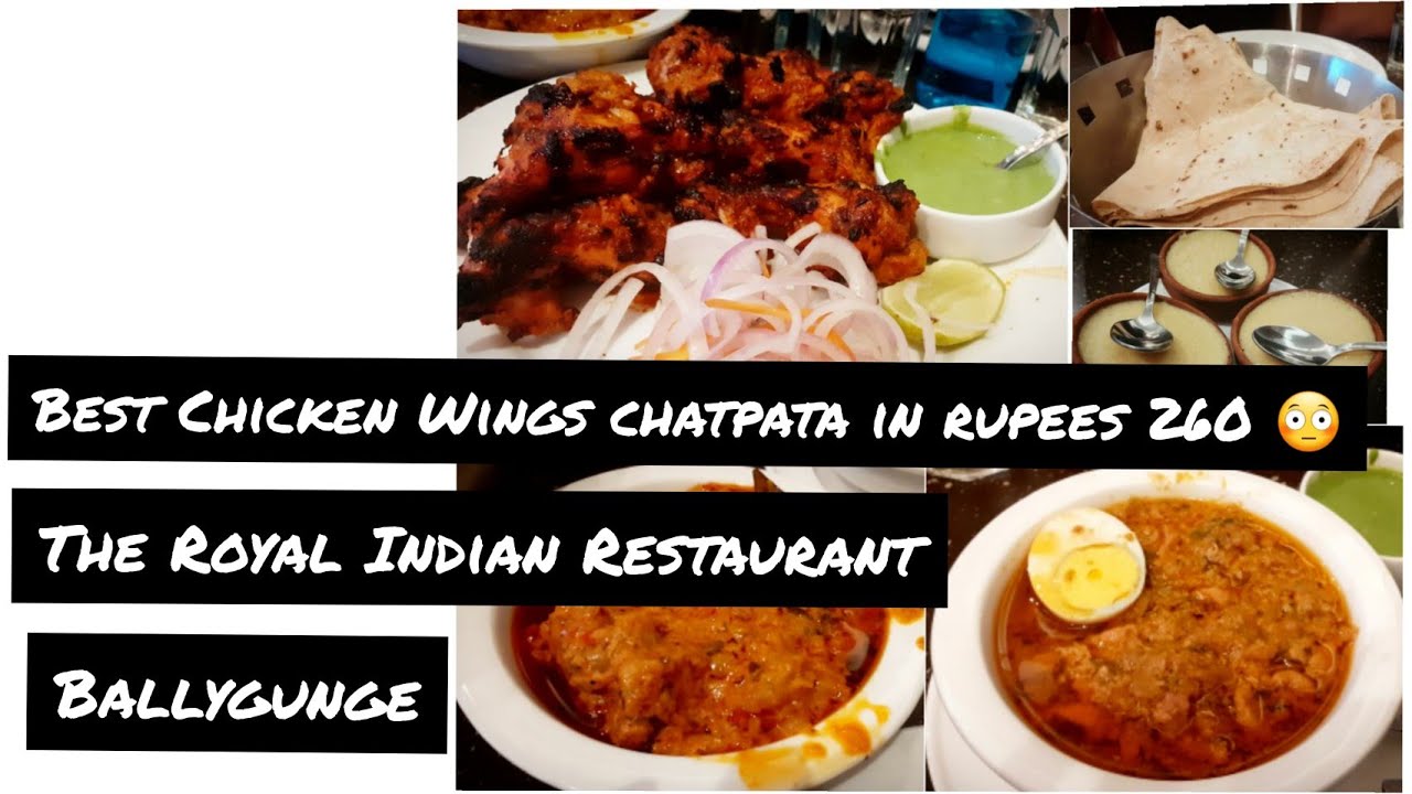 The Royal Indian Restaurant In Ballygunge । Best Chicken Wings Chatpata ...