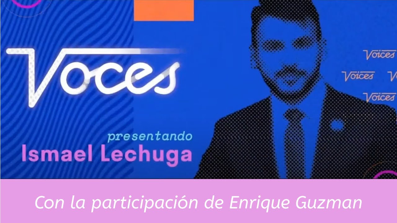 Voces 3 | Ismael Lechuga | Enrique Guzmán - YouTube