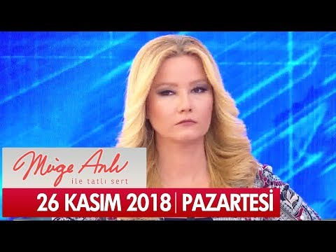 Müge Anlı İle Tatlı Sert 26 Kasım 2018 - Tek Parça