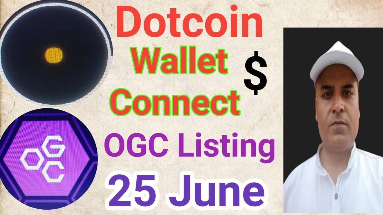 Dotcoin Wallet Connect || Dotcoin Complete details || OGC mining ...