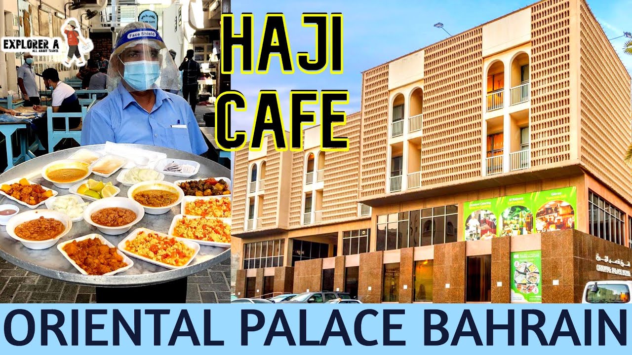 Oriental palace hotel | Haji Cafe | Bahrain | GCC Road Trip | Explorer ...