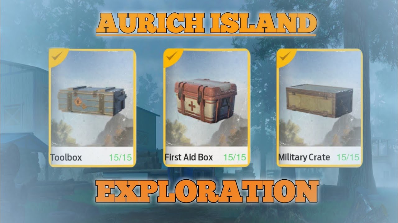 Aurich Island Exploration - All Toolbox, FirstAid Box, Military Crate ...